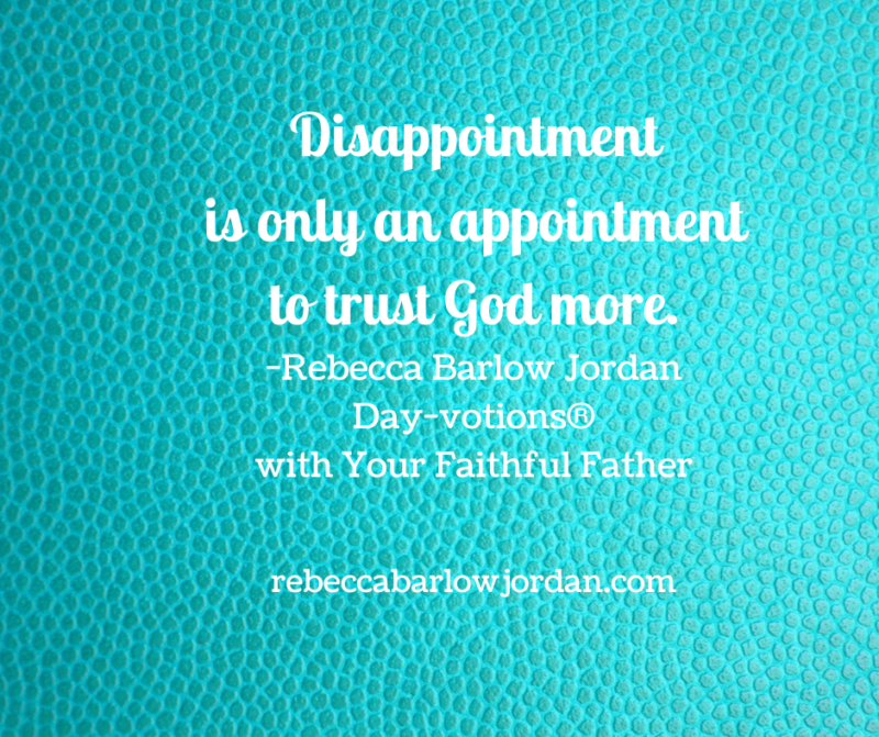 When Disappointment Comes | Rebecca Barlow Jordan