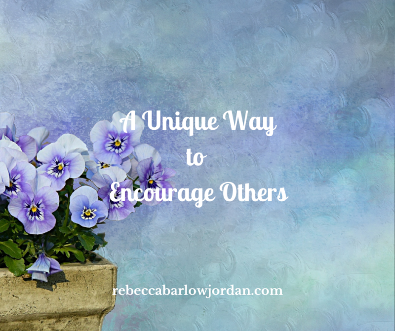 A Unique Way to Encourage Others | Rebecca Barlow Jordan
